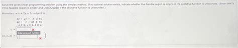 Solved If The Feasible Region Is Empty And Unbounded If The