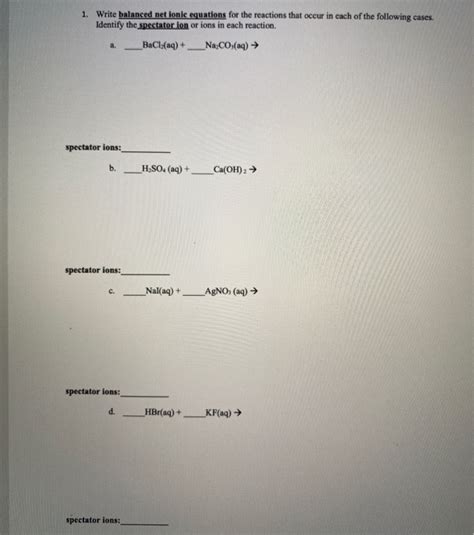 solved 1 write balanced net ionic equations for the