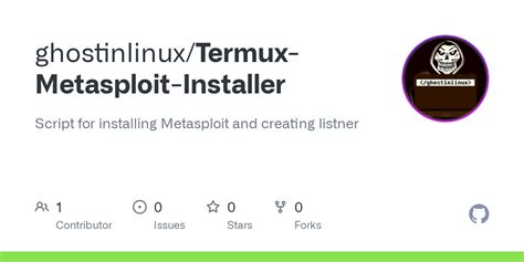github ghostinlinux termux metasploit installer script for