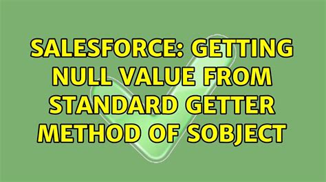 salesforce getting null value from standard getter method of sobject