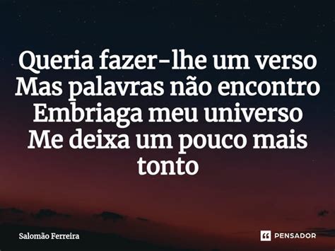 ⁠queria Fazer Lhe Um Verso Mas Salomão Ferreira Pensador