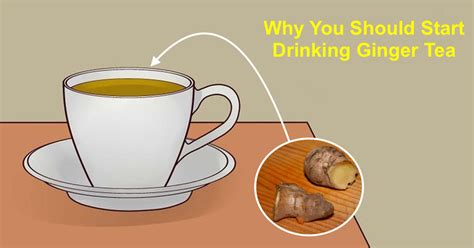 Why You Should Start Drinking Ginger Tea And Heres The Correct Way To
