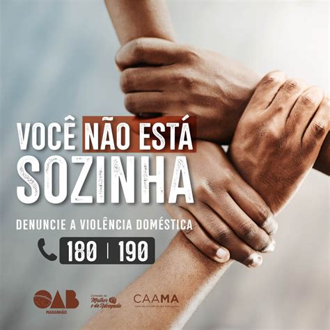 Oab Ma Lança Campanha De Conscientização E Apoio às Mulheres Vítimas De