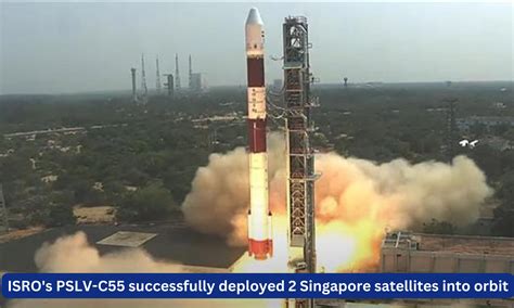 Isros Pslv C55 Successfully Deployed 2 Singapore Satellites Into Orbit