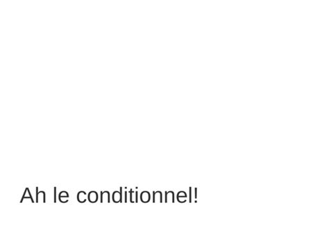 Le Conditionnel Teaching Resources
