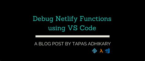 how to debug netlify serverless lambda functions using vs