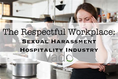 The Respectful Workplace Sexual Harassment In The Hospitality Industry