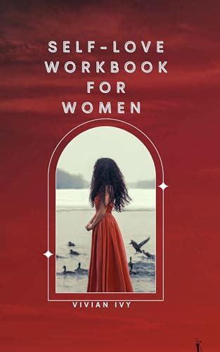 Self Love Workbook For Women How To Embrace Yourself And Unveil The