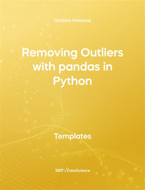 removing outliers with pandas in python template 365 data science