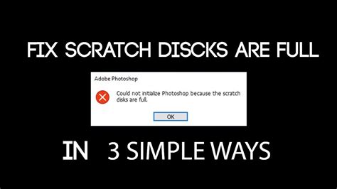 how to fix scratch disk full error in adobe photoshop youtube
