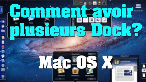 comment avoir plusieurs dock sur mac os x youtube
