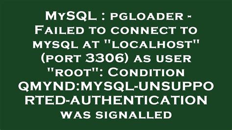 mysql pgloader failed to connect to mysql at localhost port 3306