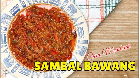 Resep Sambal Bawang Super Gampang And Nikmat Youtube