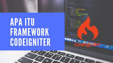 apa itu framework codeigniter kelebihan dan kekurangnya youtube my