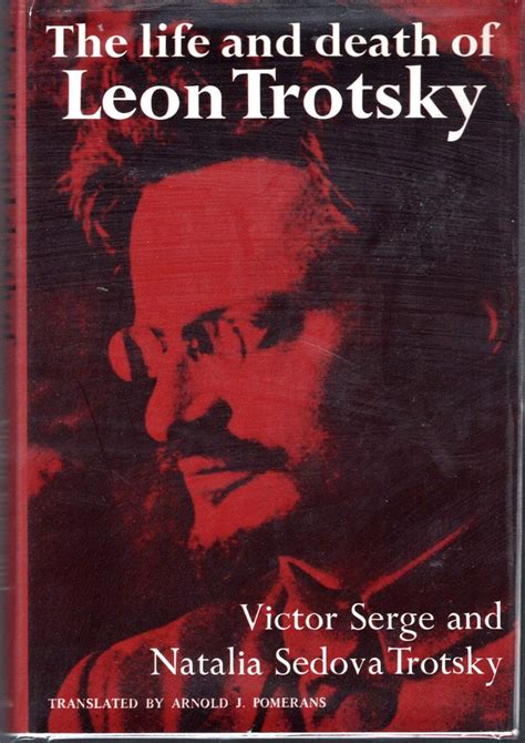 The Life And Death Of Leon Trotsky Victor Serge Natalia Sedova