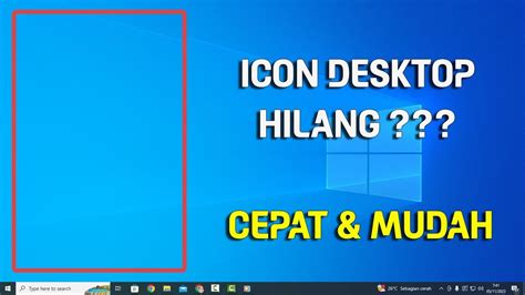 Cara Mengembalikan Icon Desktop Hilang Di Windows 10 Setelah Upgrade