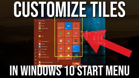 Windows 10 Start Menu Tiles Customization 10 Tips For Beginners Youtube