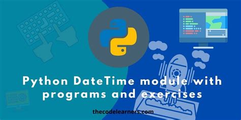 python datetime module with programs and exercises python python
