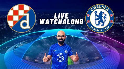 Dinamo Zagreb Vs Chelsea Uefa Champions League Live Watchalong Youtube