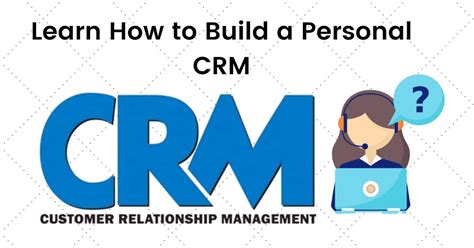 build a personal crm build better relationships for small business