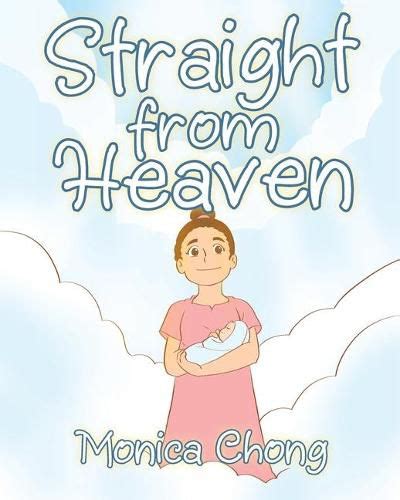 Straight From Heaven Monica Chong 9781645697633 — Readings Books