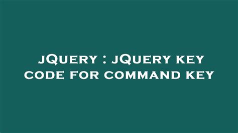 jquery jquery key code for command key youtube