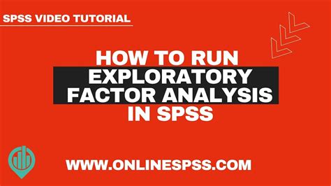 How To Run Exploratory Factor Analysis In Spss Explained Step By Step