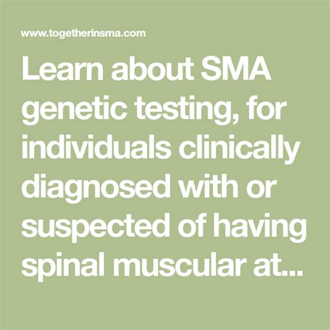 Learn About Sma Genetic Testing For Individuals Clinically Diagnosed