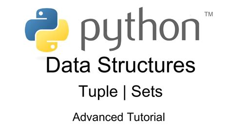 python advance 2 data structures tuples and sets mltool youtube