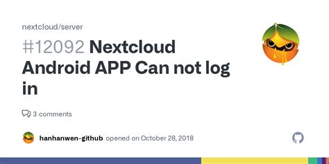 nextcloud android app can not log in · issue 12092 · nextcloud server