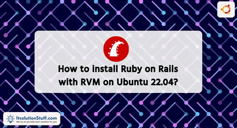 how to install ruby on rails with rvm on ubuntu 22 04 terminal