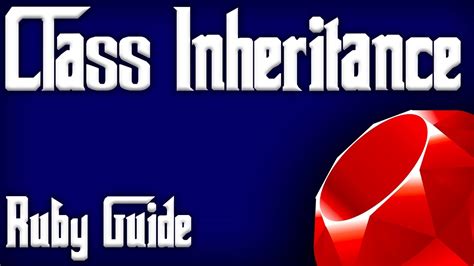 ruby programming tutorial class inheritance guide beginner friendly