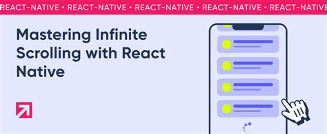 mastering infinite scrolling with react native