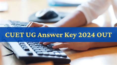 Cuet Ug Answer Key 2024 Released Nta Publishes Cuet Answer Keys And