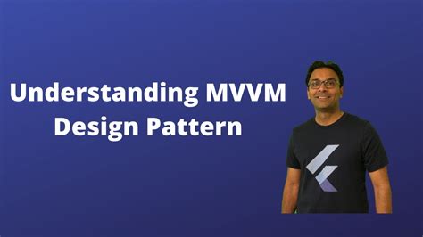 understanding mvvm design pattern youtube