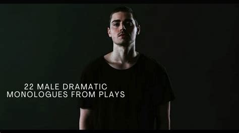 22 Male Dramatic Monologues From Plays Monologue Blogger