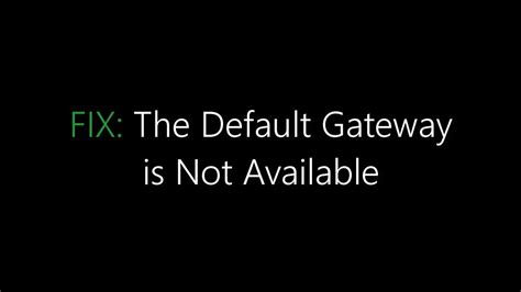 fix default gateway is not available error on pc 2022