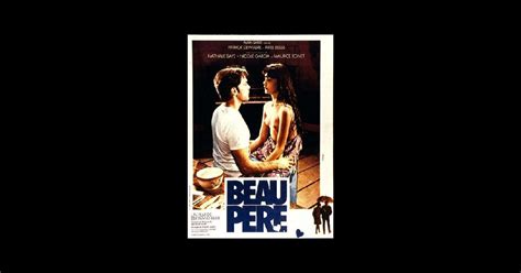 Beau Père 1981 Un Film De Bertrand Blier Premiere Fr News