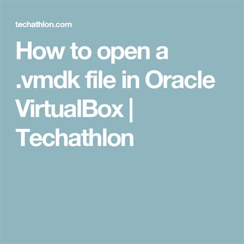 how to open a vmdk file in oracle virtualbox oracle