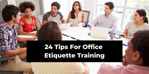 24 Tips For Office Etiquette Training The Thriving Small Business
