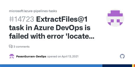 extractfiles 1 task in azure devops is failed with error locate