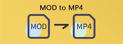 how to convert a mod file from digital camera to mp4 with ease