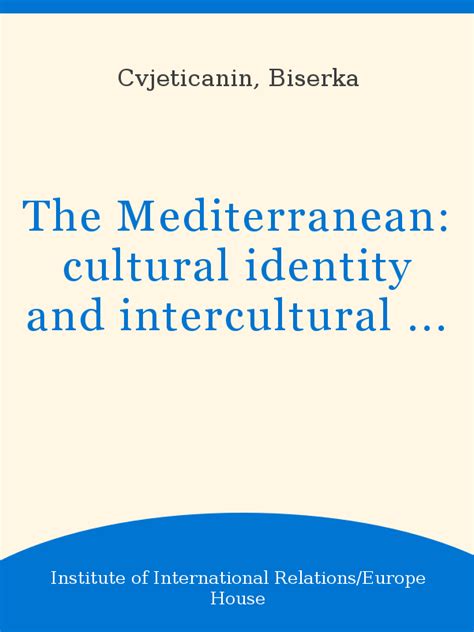 The Mediterranean Cultural Identity And Intercultural Dialogue
