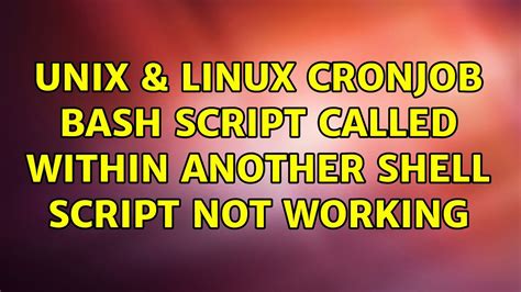 unix and linux cronjob bash script called within another shell script
