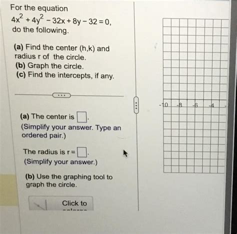Solved For The Equation 4x2 4y2−32x 8y−32 0 Do The
