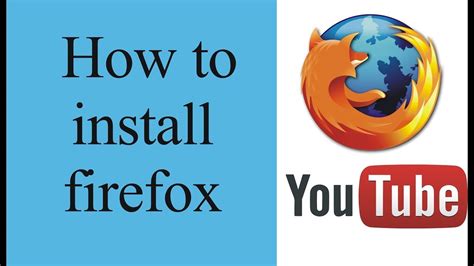 How To Download And Install Firefox On Windows Xp 7 8 10 Youtube