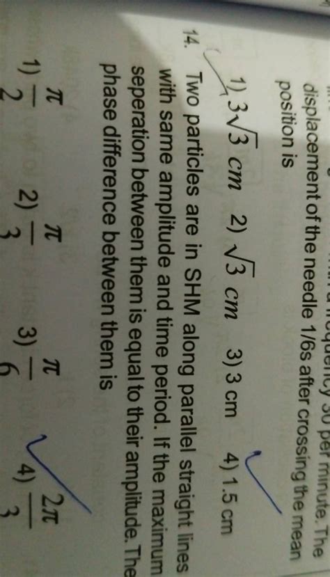 Two Particles Are In Shm Along Parallel Straight Lines With Same Amplitud
