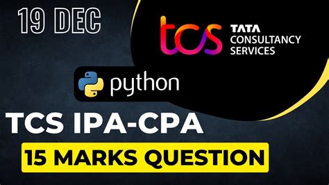 tcs xplore ipa cpa 19 dec 2019 python 15 marks question solution code