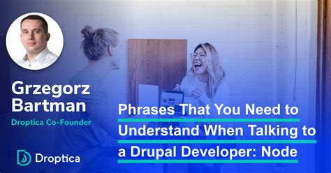 phrases that you need to understand when talking to a drupal developer