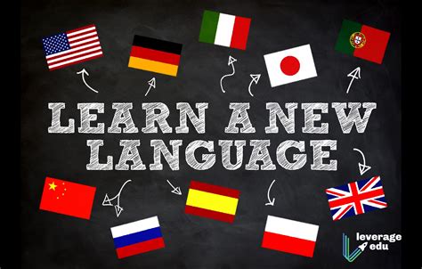 how to learn new languages fast and effectively leverage edu